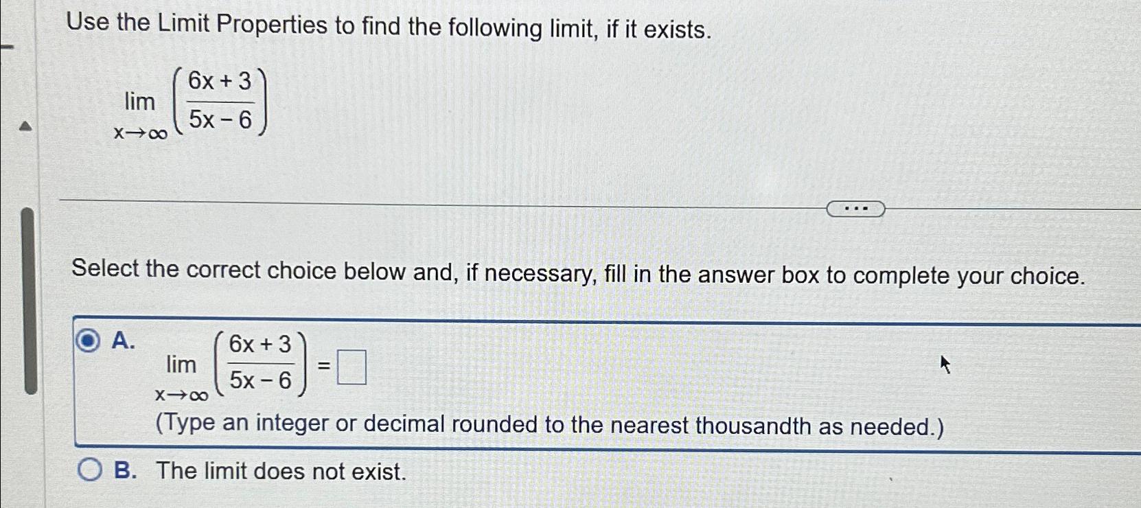 Solved Use the Limit Properties to find the following limit, | Chegg.com Solved Use the Limit Properties to find the following limit, | Chegg.com