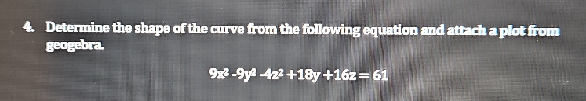 Solved Determine the shape of the curve from the following | Chegg.com