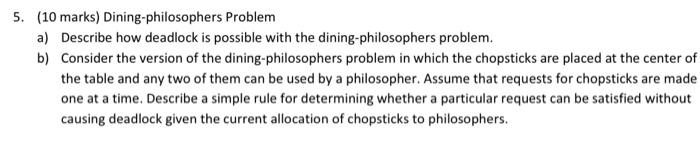 Solved (10 marks) Dining-philosophers Problem a) Describe | Chegg.com