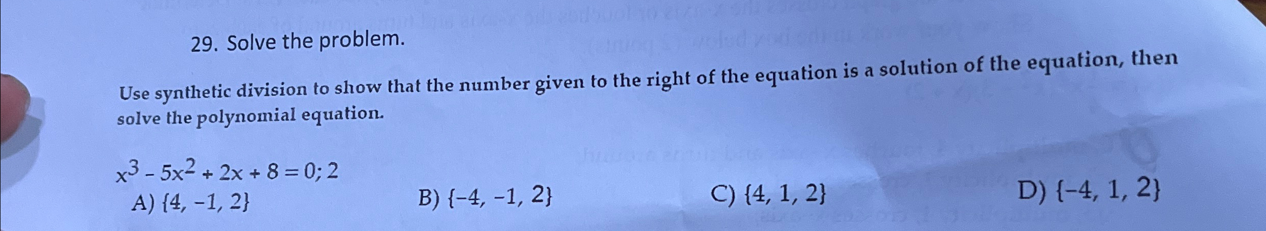 Solved Solve the problem.Use synthetic division to show that | Chegg.com