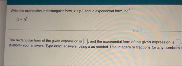 Solved Write the expression in rectangular form, x+yi, and | Chegg.com