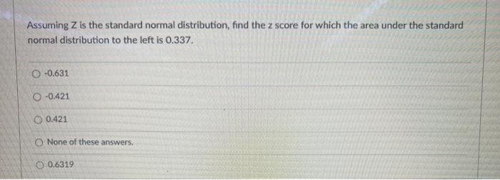 Solved Assuming Z is the standard normal distribution, find | Chegg.com
