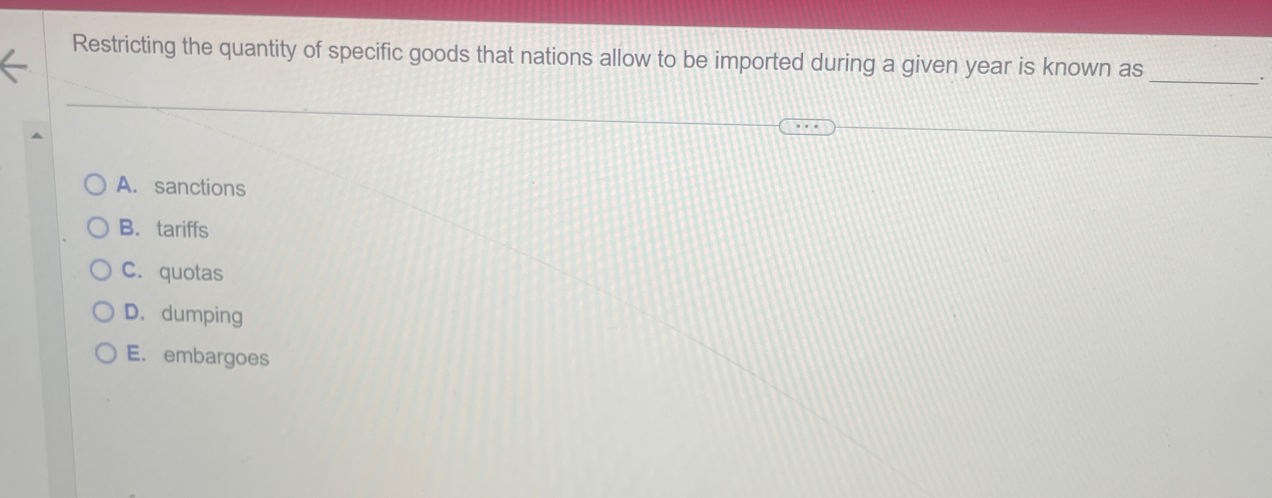 Solved Restricting the quantity of specific goods that | Chegg.com