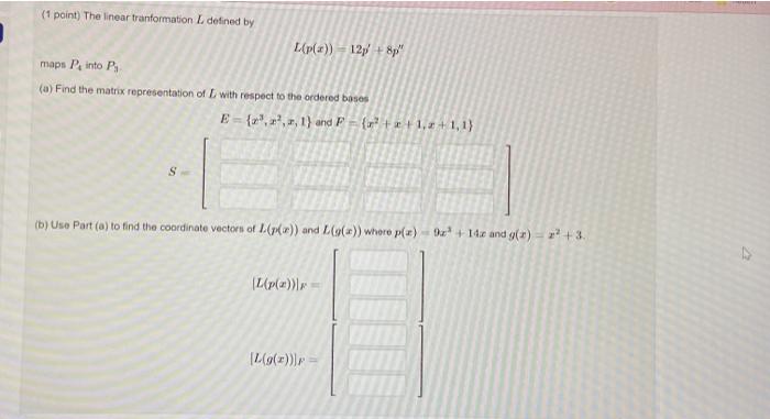 Solved (1 point) The linear tranformation L defined by | Chegg.com