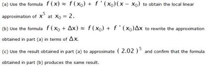 Solved Use the formula f (x) f (X0) + f ' ( X0)( X - X0) to | Chegg.com