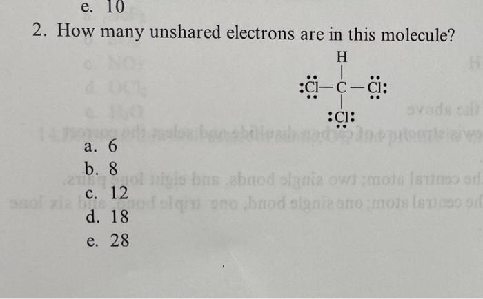 Solved 2. How many unshared electrons are in this molecule? | Chegg.com