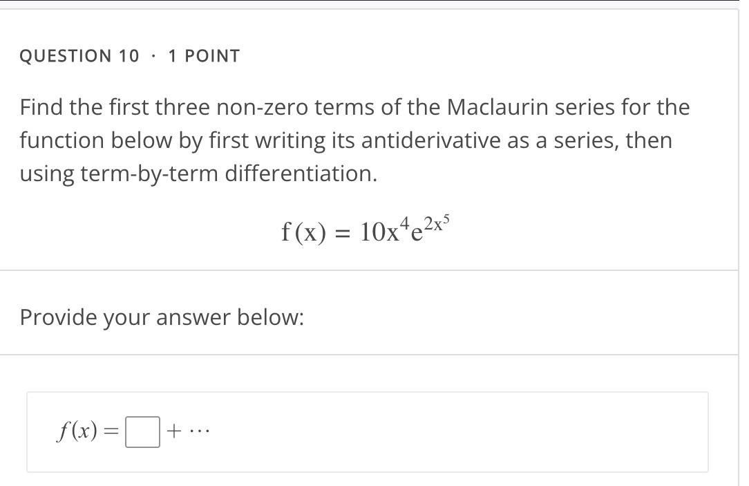 Solved Find the first three non-zero terms of the Maclaurin | Chegg.com