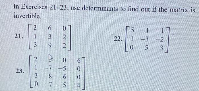 Solved In Exercises 21-23, use determinants to find out if | Chegg.com