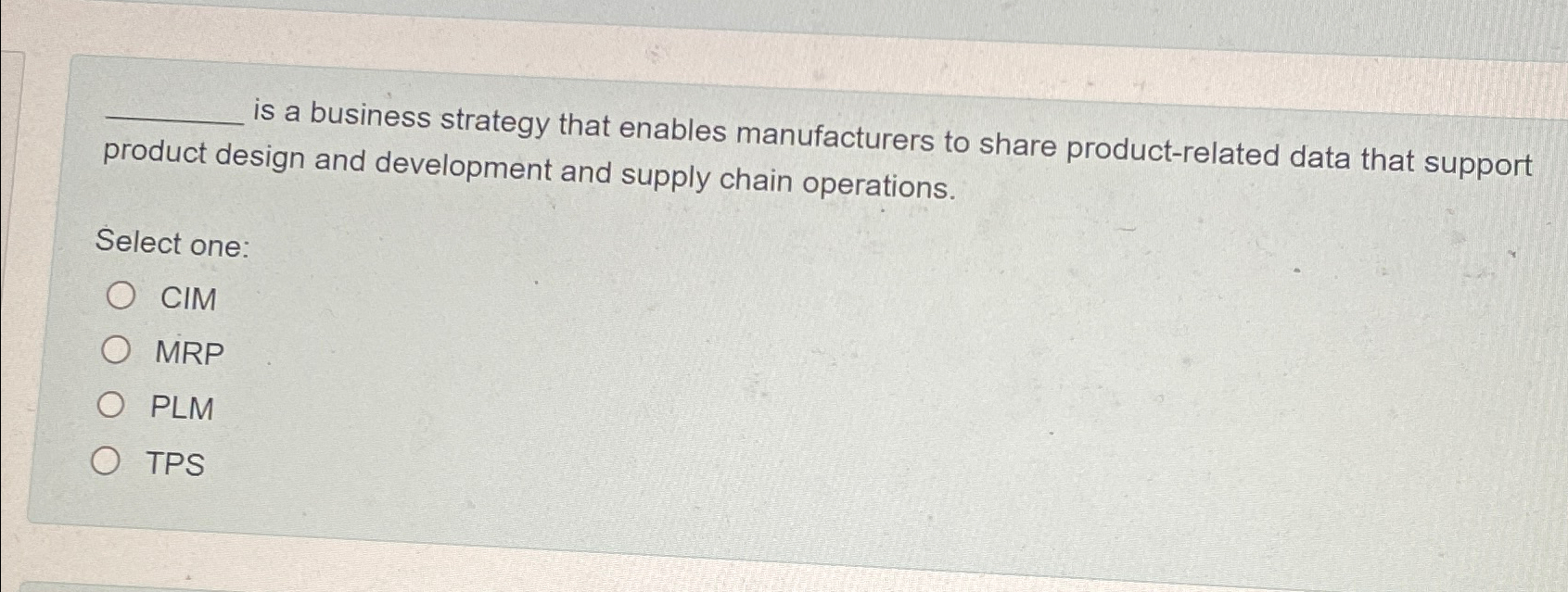 Solved is a business strategy that enables manufacturers to | Chegg.com