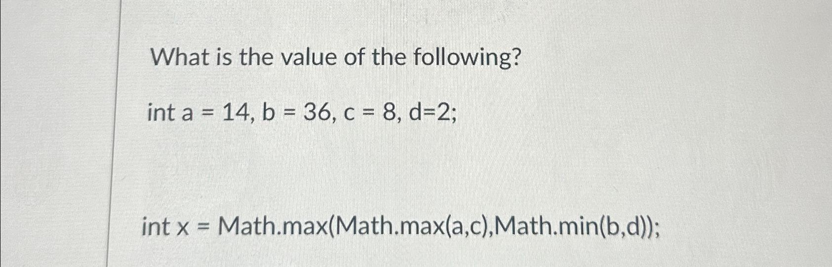 Solved What is the value of the following?int | Chegg.com
