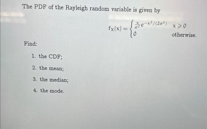 Solved The PDF of the Rayleigh random variable is given by | Chegg.com
