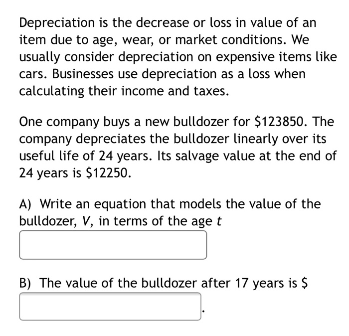 Solved Depreciation is the decrease or loss in value of an | Chegg.com