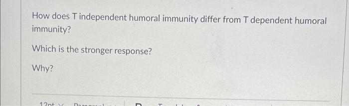 Solved How does T independent humoral immunity differ from T | Chegg.com