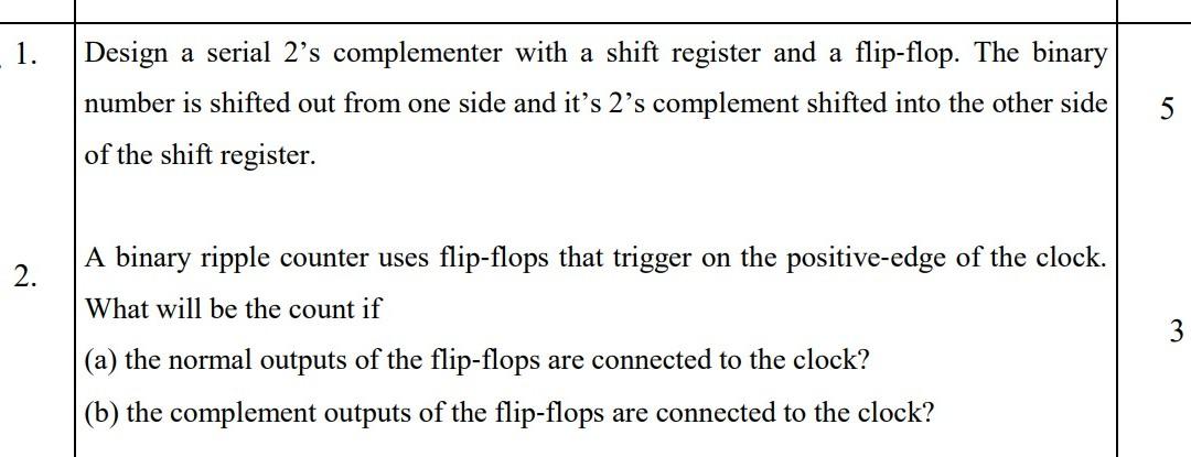 Solved 1. Design a serial 2’s complementer with a shift | Chegg.com