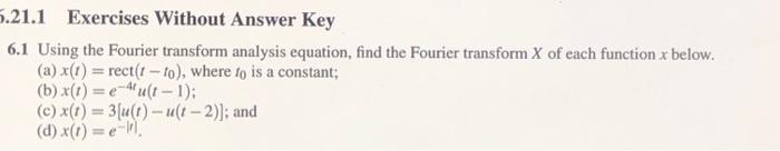 Solved 6.1 Using the Fourier transform analysis equation, | Chegg.com