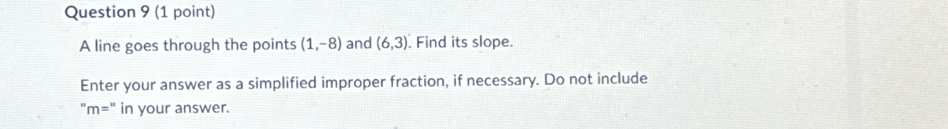 Solved Question 9 (1 ﻿point)A line goes through the points | Chegg.com