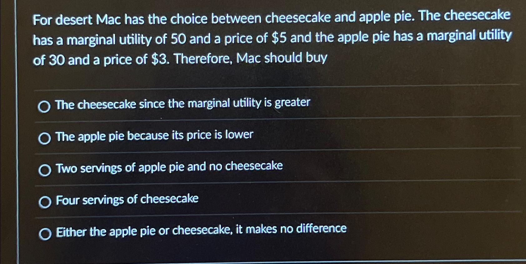 Solved For desert Mac has the choice between cheesecake and | Chegg.com