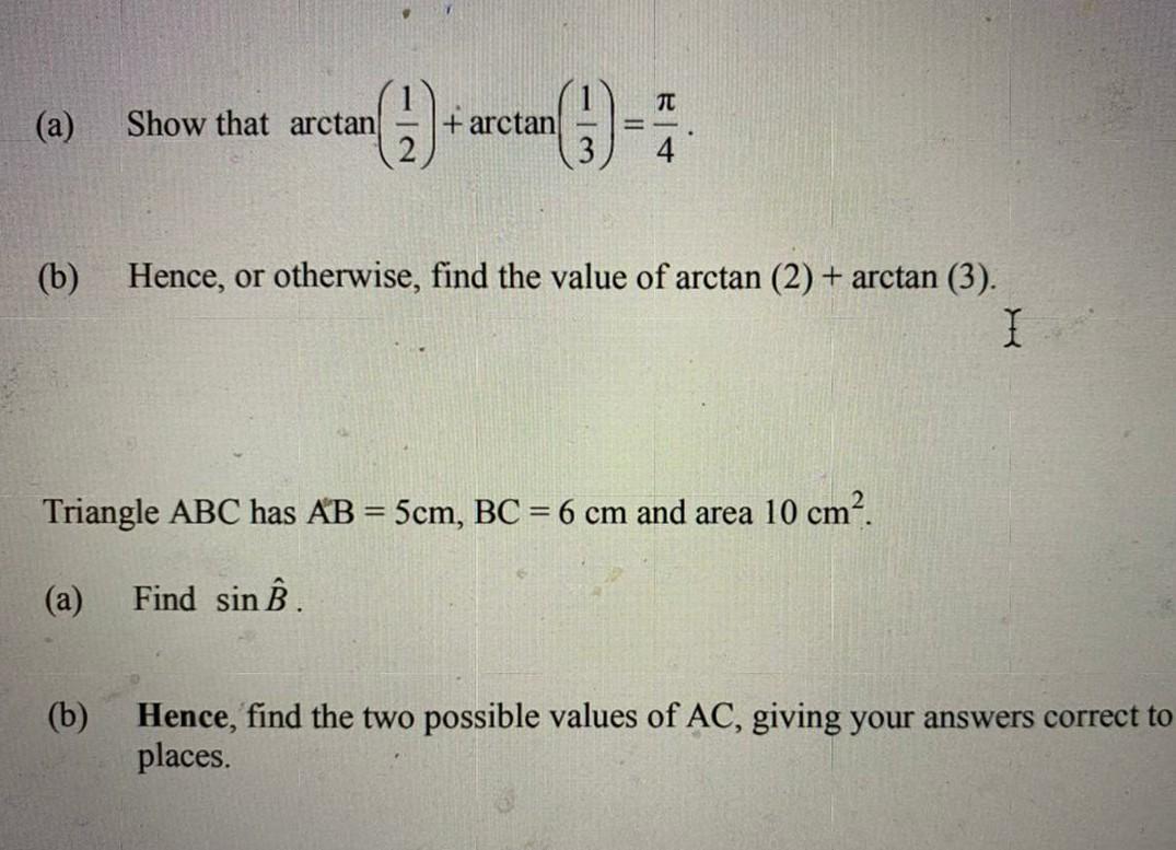 Solved (a) Show that arctan + arctan (1)-1 (b) Hence, or | Chegg.com