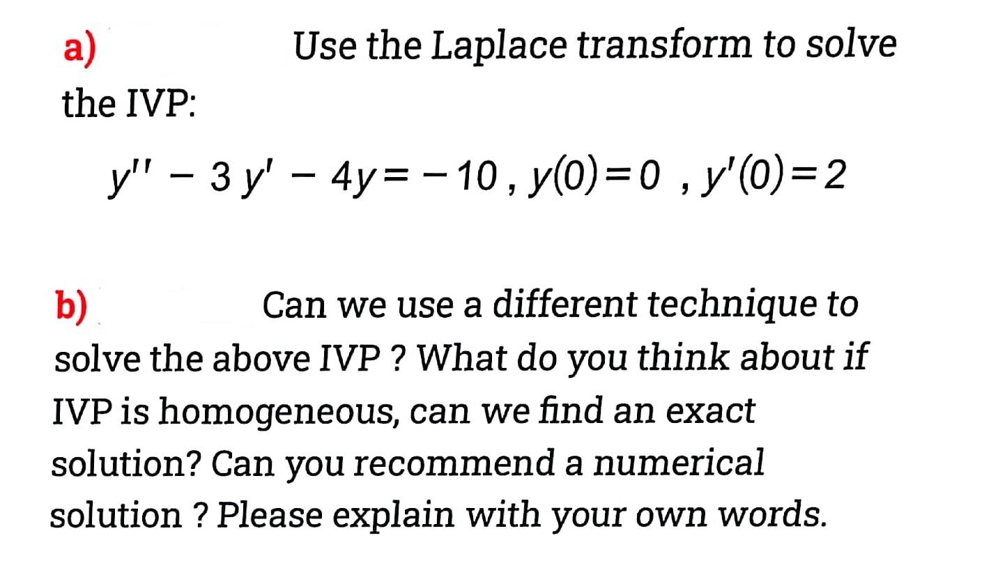 Solved a) Use the Laplace transform to solve the IVP: | Chegg.com