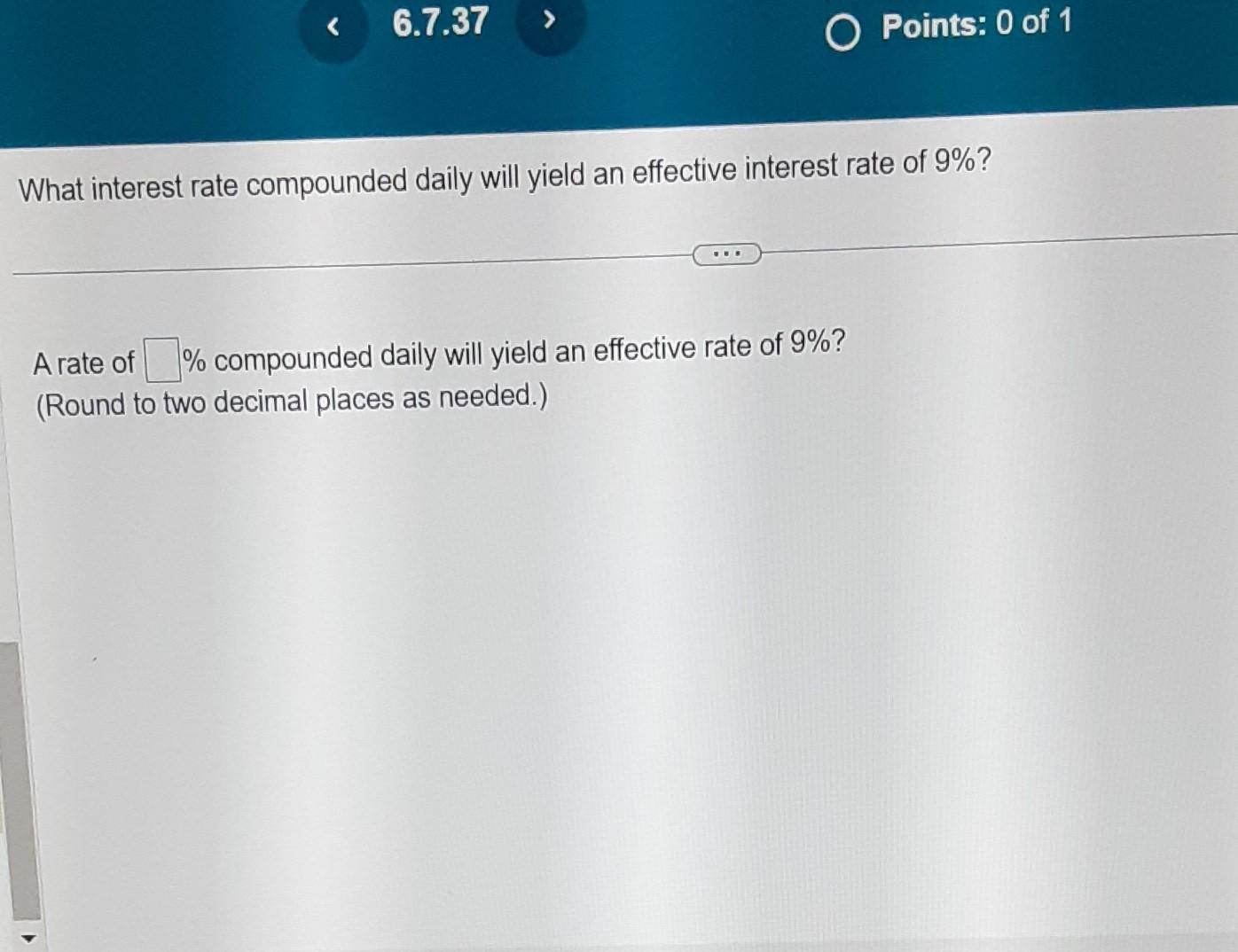 Solved What interest rate compounded daily will yield an | Chegg.com