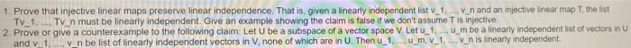 Solved 1. Prove that injective linear maps preserve linear | Chegg.com