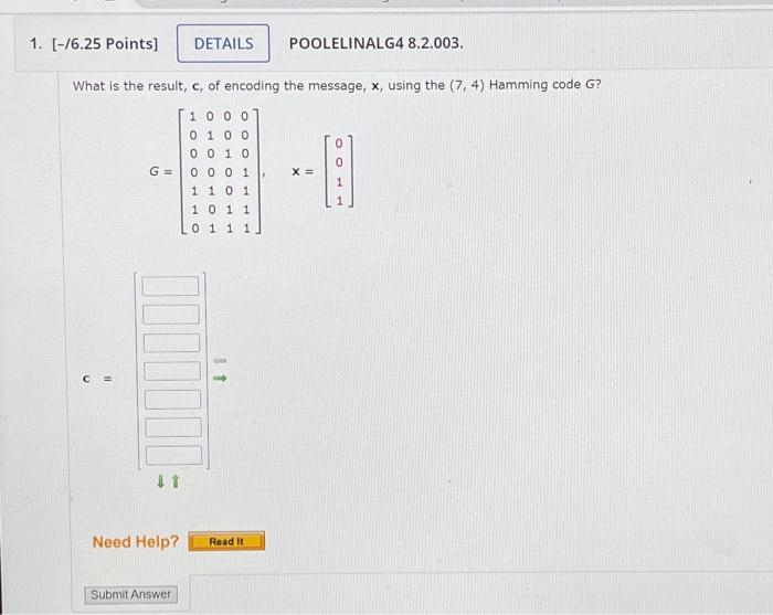 Solved 1.[-/6.25 Points) What is the result, c, of encoding | Chegg.com
