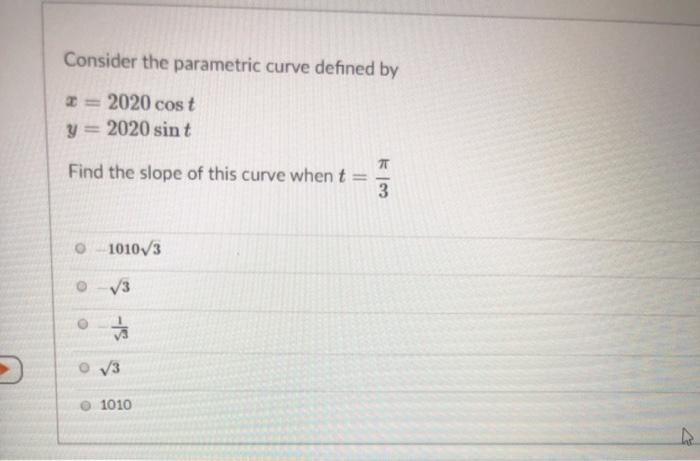 Solved Consider the parametric curve defined by = 2020 cost | Chegg.com Solved Consider the parametric curve defined by = 2020 cost | Chegg.com