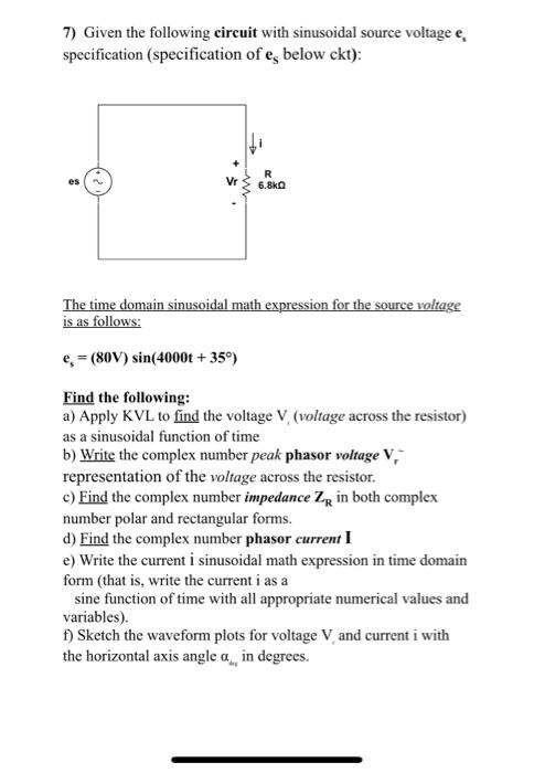 Solved 7) Given the following circuit with sinusoidal source | Chegg.com