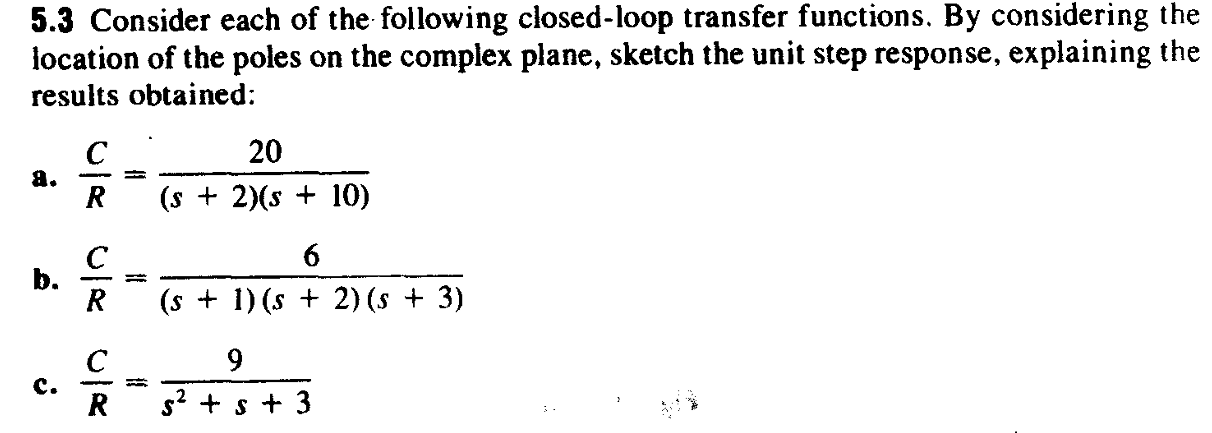 Solved 5.3 ﻿Consider each of the following closed-loop | Chegg.com