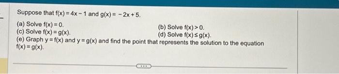 Solved Suppose that f(x) = 4x - 1 and g(x) = - 2x + 5. (a) | Chegg.com