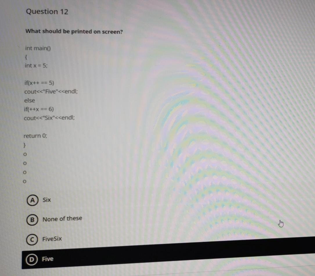 Solved Question 12 What should be printed on screen? int | Chegg.com