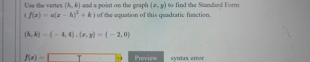 Solved Use the vertex (h, k) and a point on the graph (x, y) | Chegg.com