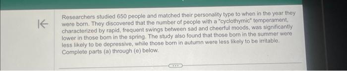 Researchers studied 650 people and matched their | Chegg.com