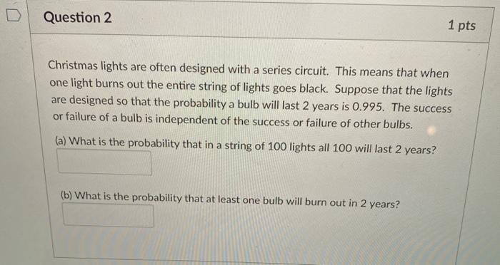 Solved Question 2 1 pts Christmas lights are often designed | Chegg.com