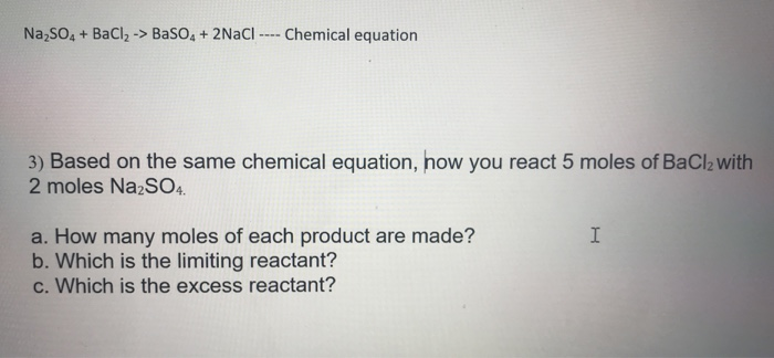 Solved Na2SO4 + BaCl2 -> BaSO4 + 2NaCl ---- Chemical | Chegg.com
