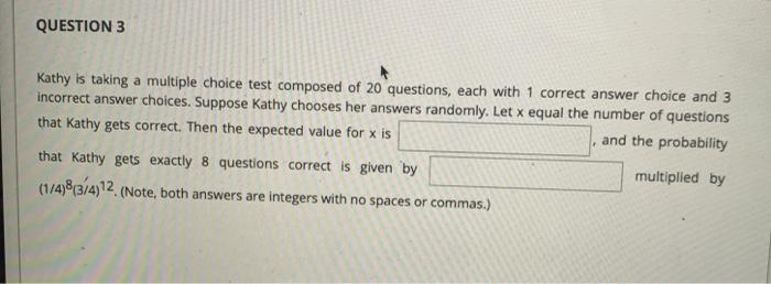 Solved QUESTION 3 Kathy is taking a multiple choice test | Chegg.com