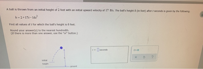 Solved A ball is thrown from an initial height of 2 feet | Chegg.com