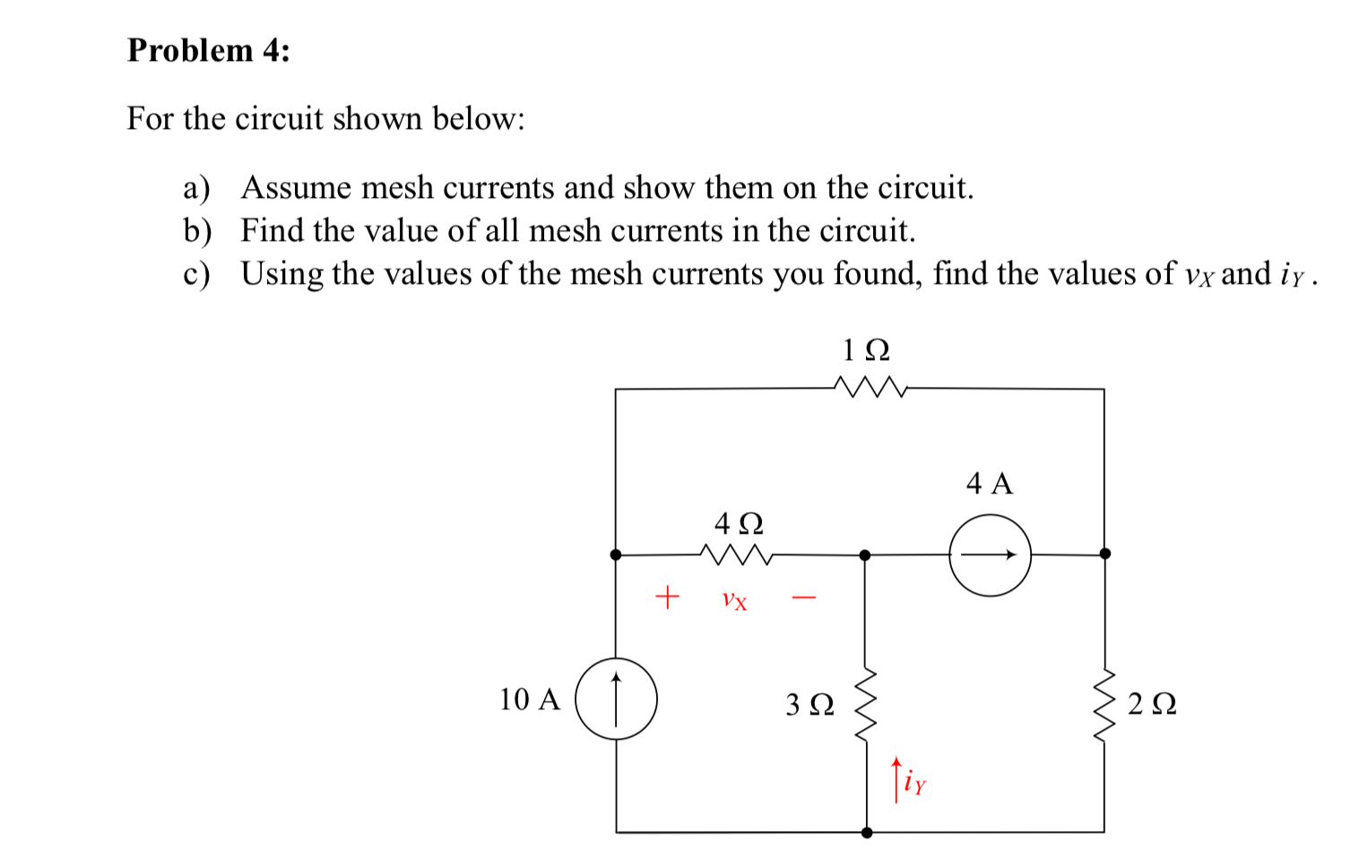 Solved Problem 4: For the circuit shown below: a) ﻿Assume | Chegg.com