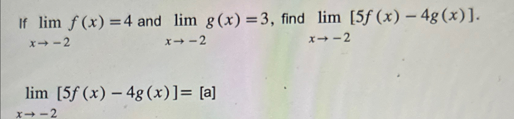 Solved If limx→-2f(x)=4 ﻿and limx→-2g(x)=3, ﻿find | Chegg.com