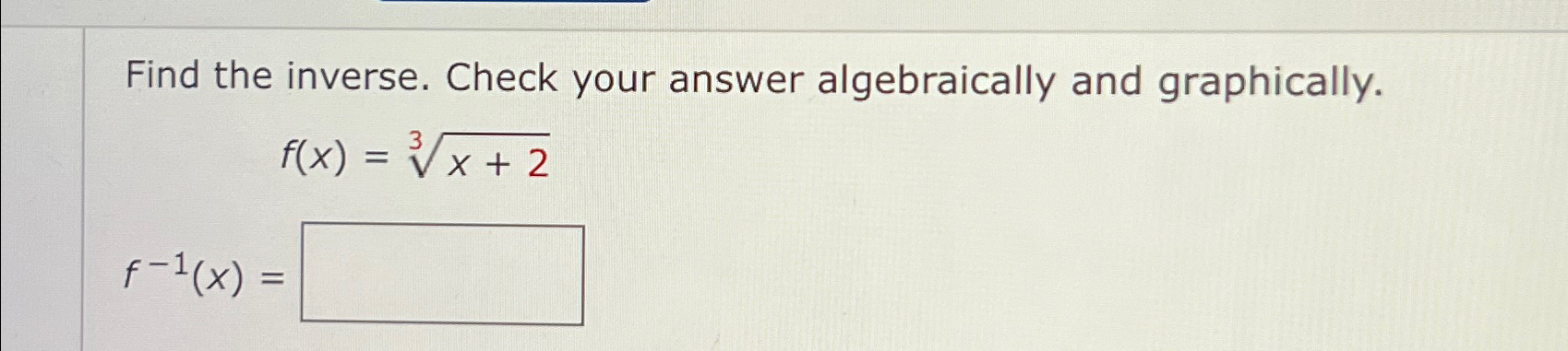 Find the inverse. Check your answer algebraically and | Chegg.com