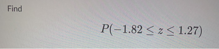 Solved Find P(-1.82