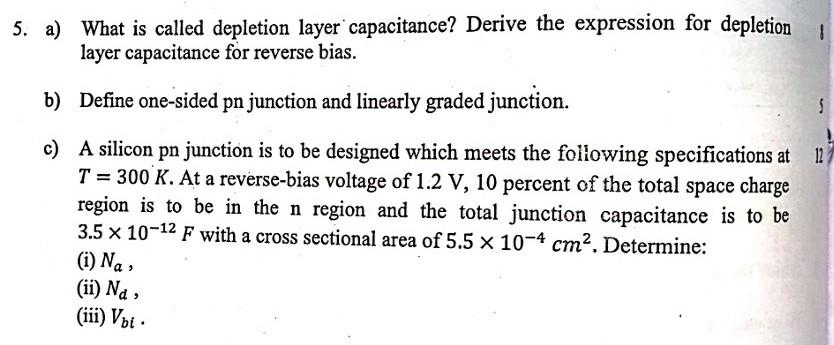 Solved 5. a) What is called depletion layer capacitance? | Chegg.com