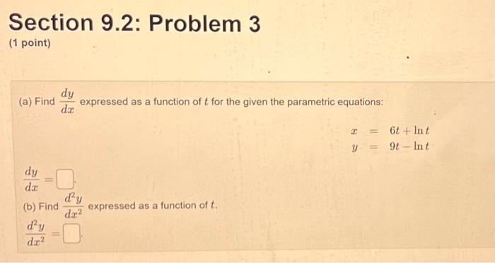 Solved Section 9.2: Problem 3 (1 point) (a) Find dxdy | Chegg.com
