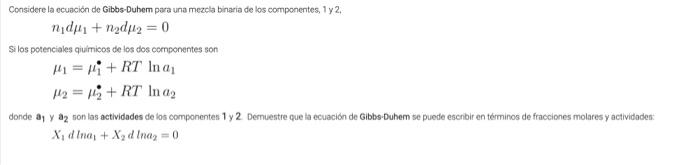 Solved Consider the Gibbs-Duhem equation for a binary | Chegg.com