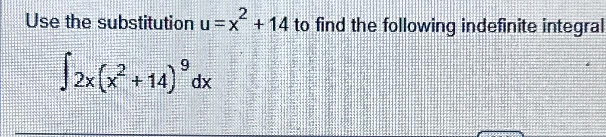 Solved Use the substitution u=x2+14 ﻿to find the following | Chegg.com