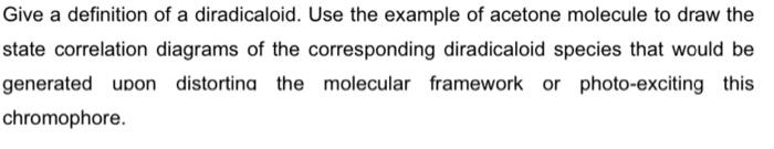 Solved Give a definition of a diradicaloid. Use the example | Chegg.com