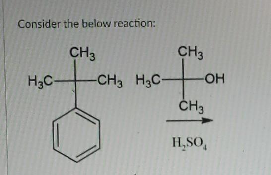 Solved Consider the below reaction: CH3 CH3 H2C- -CH₃ H₃C- | Chegg.com