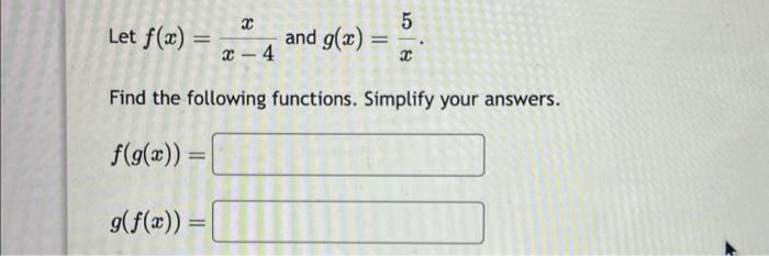 Solved Let f(x)=x−4x and g(x)=x5 Find the following | Chegg.com