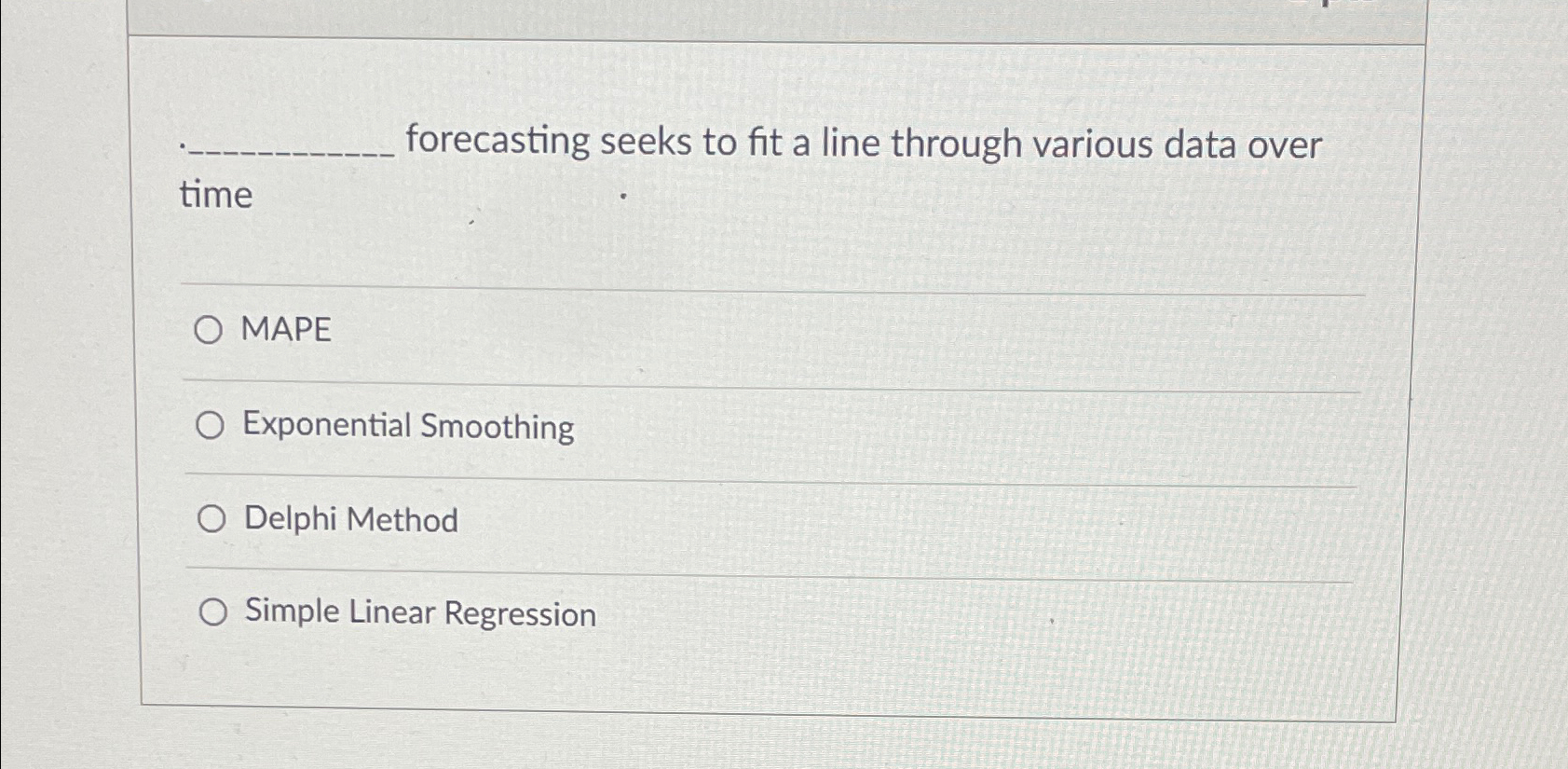 Solved forecasting seeks to fit a line through various data | Chegg.com
