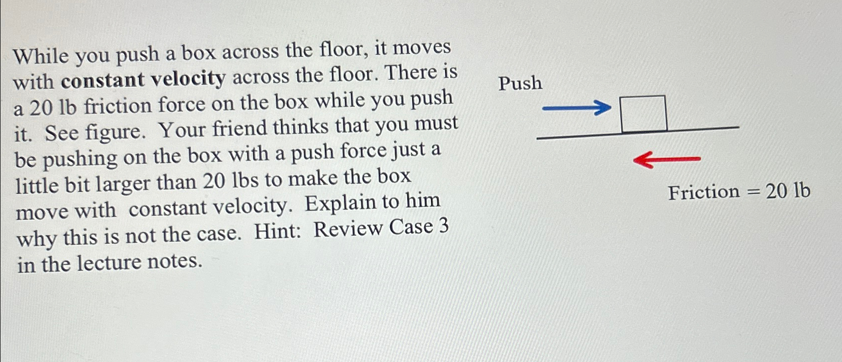 Solved While you push a box across the floor, it moves with | Chegg.com